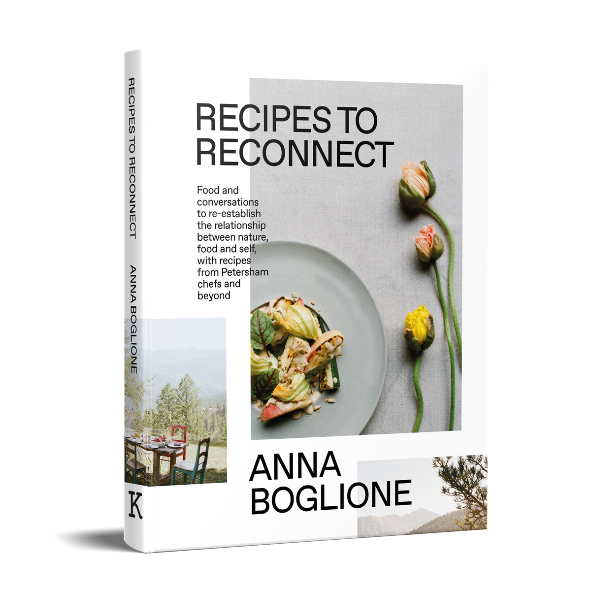 Recipes to Reconnect - Book by Anna Boglione – Petersham Nurseries